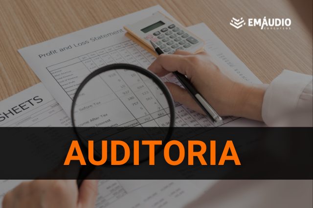 O que é Auditoria? | EmÁudio Concursos