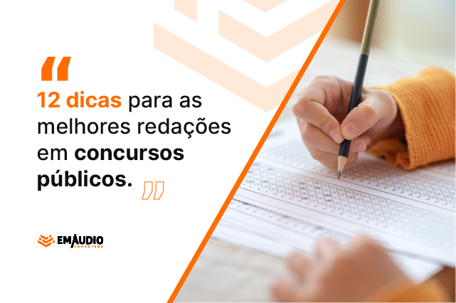 12 Dicas para as melhores redações em concursos públicos!