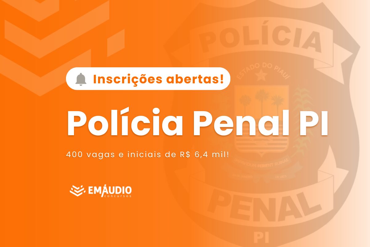 Inscrições Abertas: Concurso da Polícia Penal PI oferece 200 vagas